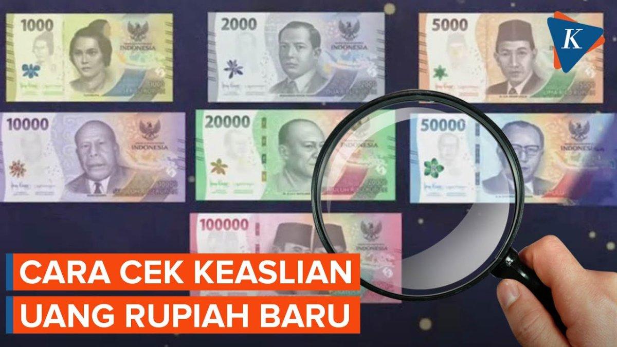 3 Cara Mudah Mengecek Keaslian Uang Rupiah dan Mengenali Ciri Uang ...