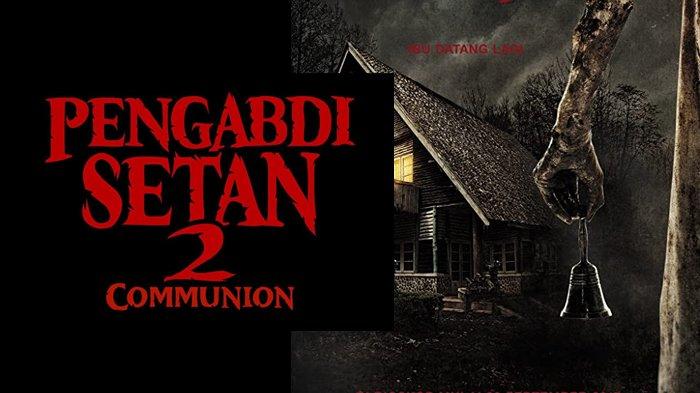 5 Fakta Menarik Film Pengabdi Setan 2: Communion, Segera Tayang Paruh ...