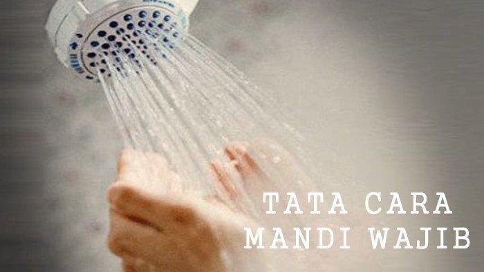 Niat Beserta Tata Cara Mandi Wajib yang Benar Sesuai Tuntunan ...