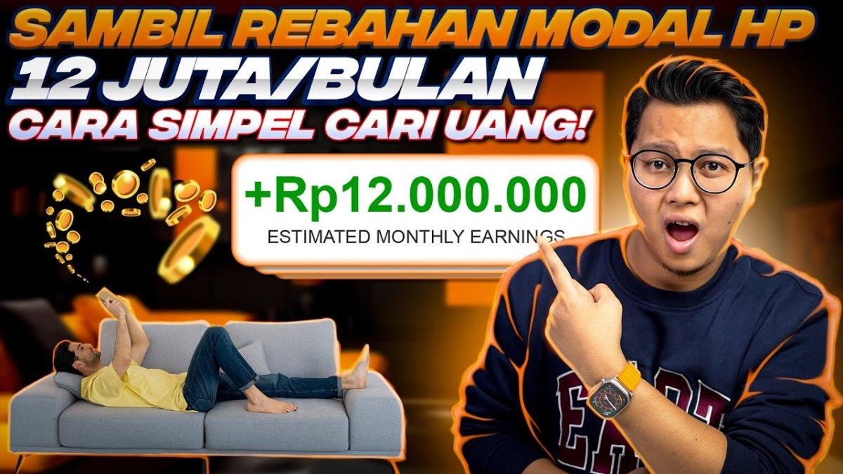 5 Cara Mudah Mendapatkan Uang, Cuma Modal Rebahan, Berdiam Diri di ...