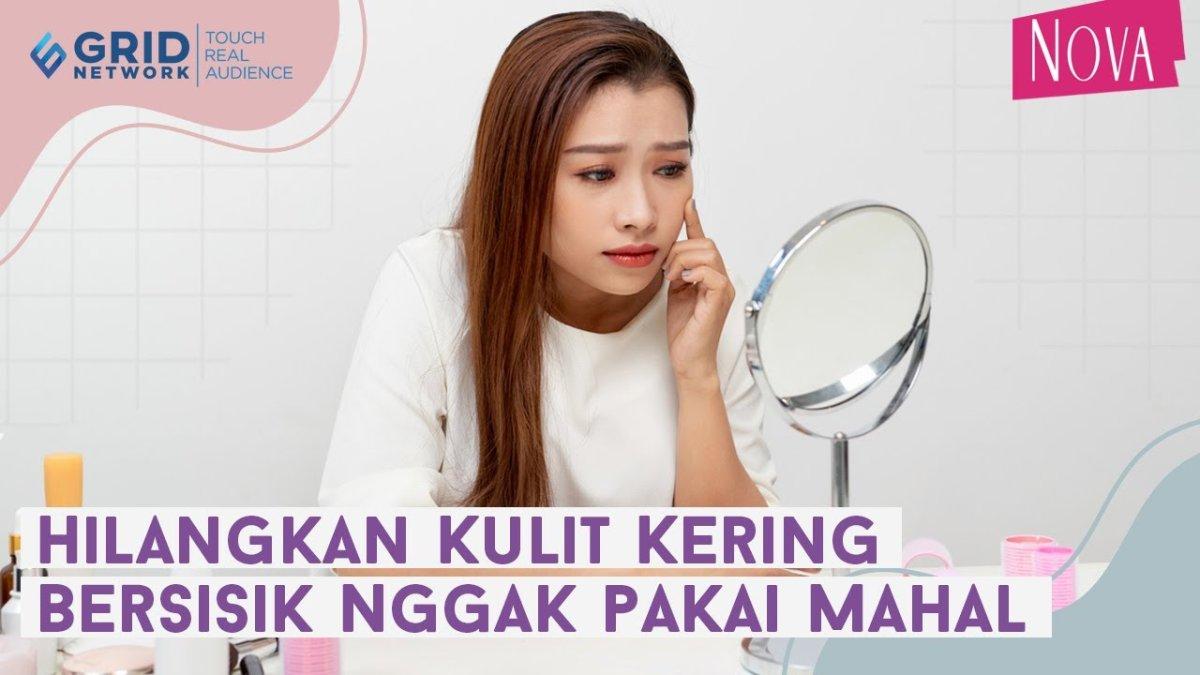 5 Cara Mudah dan Efektif Mengatasi Kulit Kering dengan Cepat, Tanpa Harus Memakai Skincare ...
