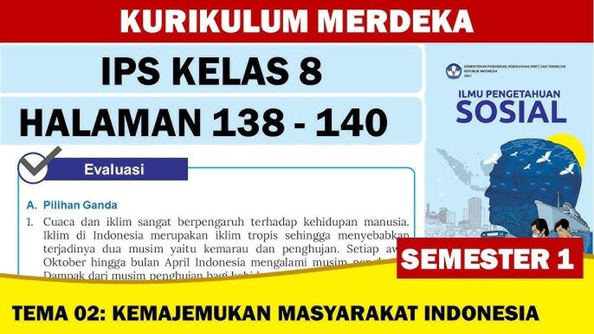 Soal Tema 2 Kemajemukan Masyarakat Indonesia, Kunci Jawaban Buku IPS Kelas 8 Hal 138 139 140 ...