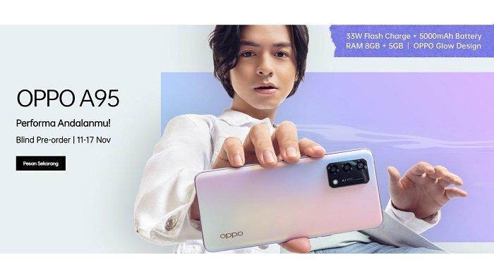 OPPO Siapkan Blind Pre-Order A95, Simak Harga & Spesifikasi Lengkapnya ...