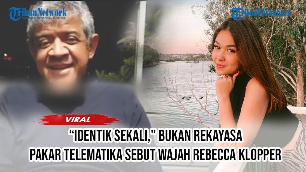 PAKAR TELEMATIKA: 'Identik, Direkam Natural' Kebenaran Video Syur Diduga Rebecca Klopper ...