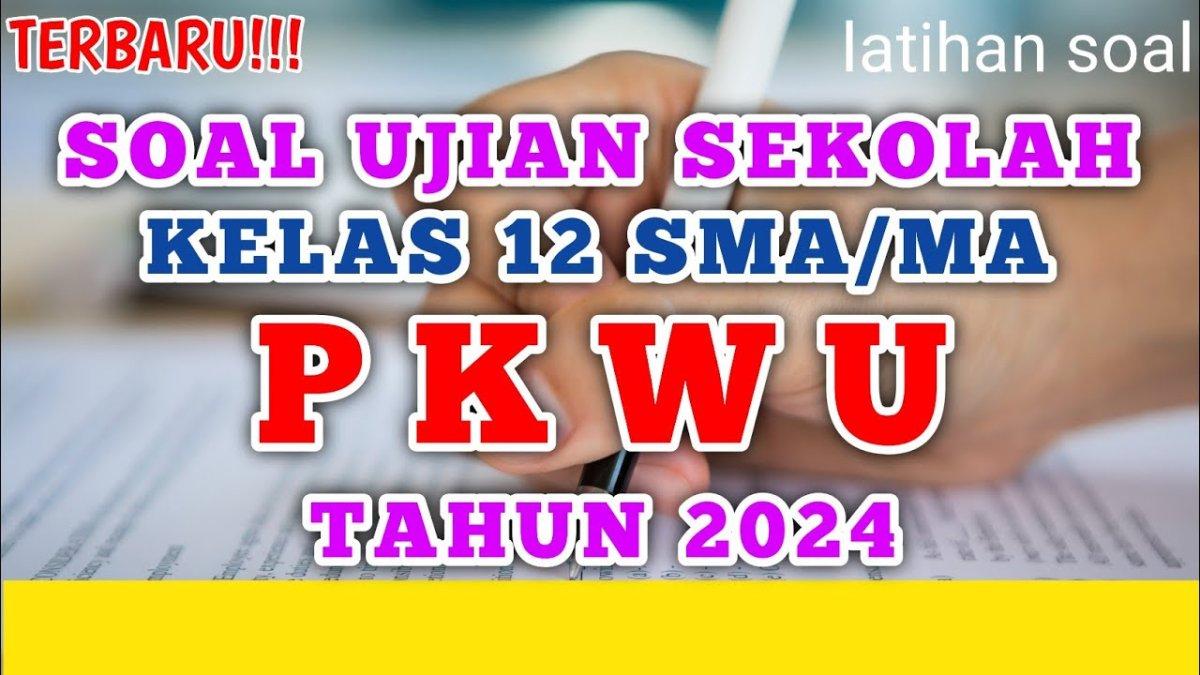 50 Soal Pilihan Ganda Prakarya PKWU Kelas 12 SMA, Ujian Sumatif Semester 1 Lengkap Kunci ...