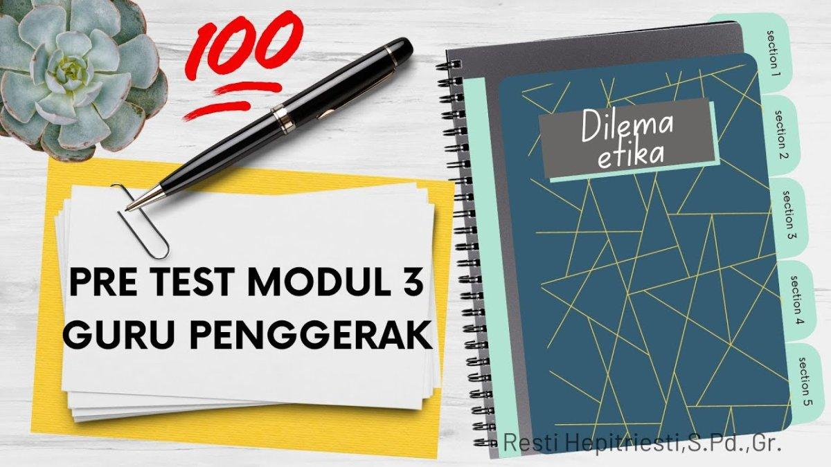 Soal Pretest Modul 3 Guru Penggerak, Kunci Jawaban Lengkap Pembelajaran ...