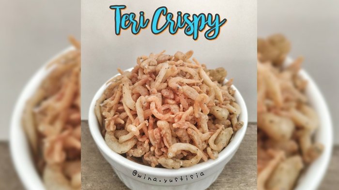 Resep Teri Crispy - Selain Renyah dan Gurih Juga Memiliki Kandungan ...