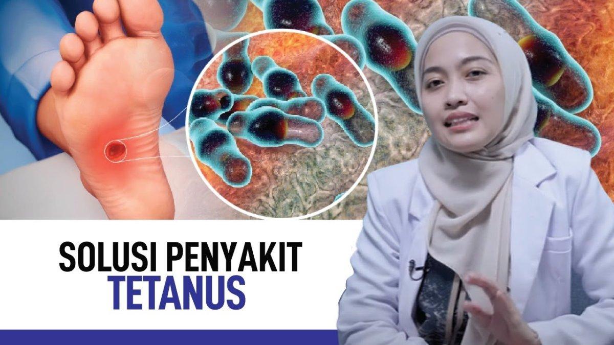 5 Cara Mengobati Tetanus Agar Tidak Bertambah Parah Nutrisi, Operasi ...