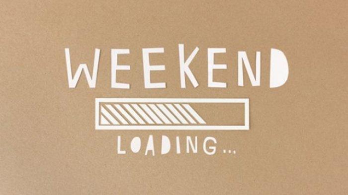 5 Kegiatan yang Bisa Dilakukan Saat Weekend di Tanggal Tua, dari ...