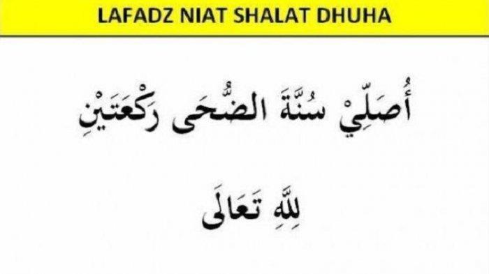 Niat Sholat Dhuha, Tata Cara dan Doa Setelah Shalat Lengkap Keutamaan ...