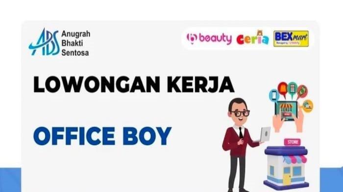 Dibutuhkan Office Boy di Anugerah Bhakti Sentosa bulan April 2023 ...