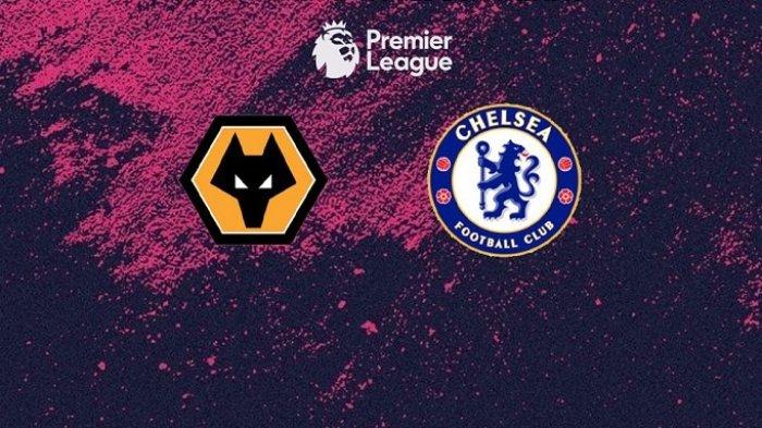 Prediksi Skor Wolves Vs Chelsea Hari Ini: H2H dan Potensi Line Up, The ...