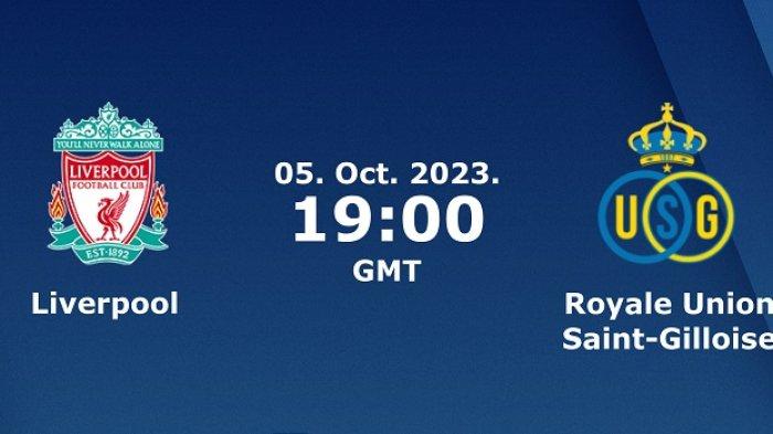 Liga Europa Liverpool Vs Union Saint-Gilloise: Kondisi Tim, Prediksi ...