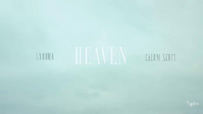 Lirik Lagu Heaven - Calum Scott feat Lyodra, Lengkap Terjemahan ...