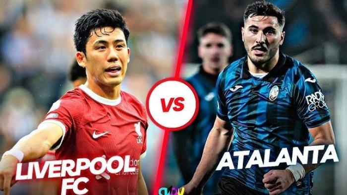 Berita Liverpool vs Atalanta Terbaru Hari Ini - Tribunnewssultra.com