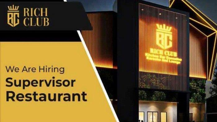 Lowongan Kerja Kendari, Rich Club Buka Rekrutmen Supervisor Restaurant, Syarat dan Cara Daftar ...