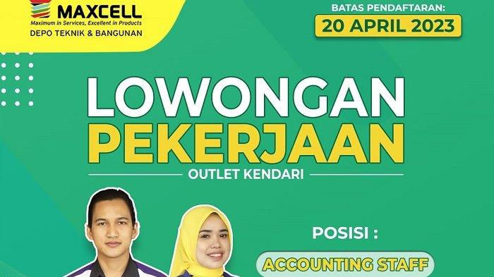 DIBUTUHKAN Akunting di Maxcell Depo Kendari Sultra, Syarat dan Link ...