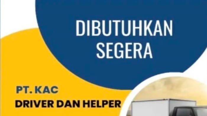 Lowongan Kerja Konawe Selatan PT KAC Buka Rekrutmen Driver dan Helper ...