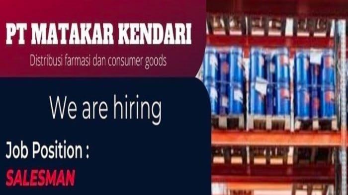 Lowongan Kerja PT MATAKAR KENDARI Buka Loker Posisi Salesman, Syarat ...