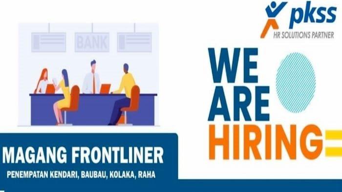 Lowongan Kerja Sultra, PKSS Buka Rekrutmen Penempatan Kendari, Baubau ...