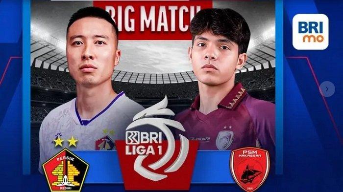 Prediksi Skor Persik Vs PSM Makassar Hari Ini: H2H dan Potensi Line Up ...