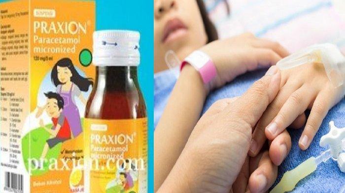 Mengenal Praxion Obat Sirup Viral Gegara Kasus Baru Gagal Ginjal Anak 1 ...