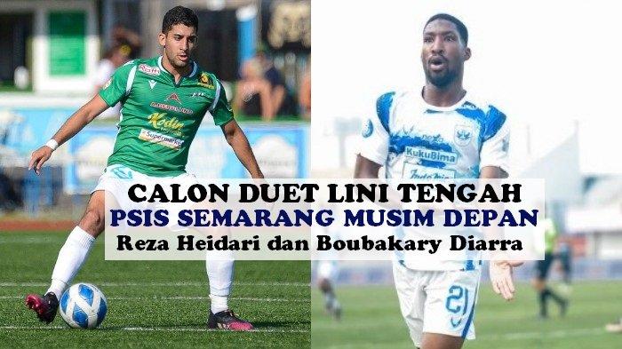 Kecil-kecil Cabe Rawit PSIS Semarang Tandemkan Diarra dan Reza Heidari? Gelandang Asal Finlandia ...