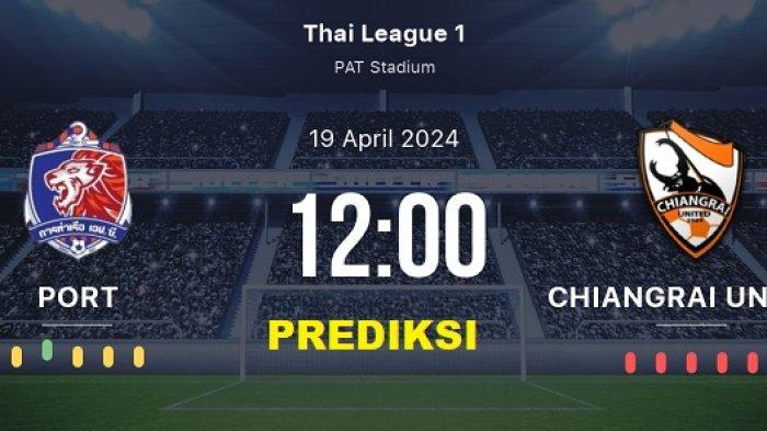 PREDIKSI Port FC vs Chiangrai United: H2H dan Skor, Jadwal Thailand League 2024, Asnawi Starter ...