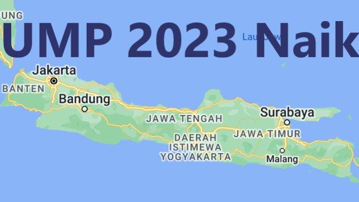 UMP 2023 Banten, Jawa Timur, Jawa Tengah, Jawa Barat, Jakarta ...
