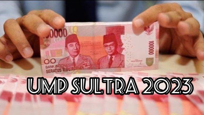 RESMI Pemprov Sulawesi Tenggara Umumkan Besaran UMP Sultra 2023 Senilai ... RESMI Pemprov Sulawesi Tenggara Umumkan Besaran UMP Sultra 2023 Senilai ...