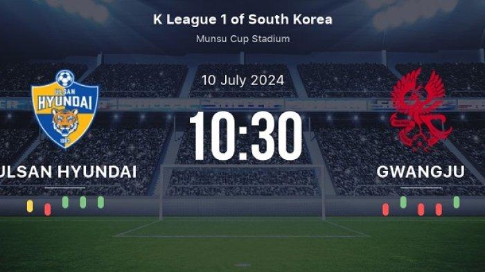 Jadwal K-League Ulsan Hyundai Vs Gwangju FC: Prediksi Skor dan H2H ... Jadwal K-League Ulsan Hyundai Vs Gwangju FC: Prediksi Skor dan H2H ...