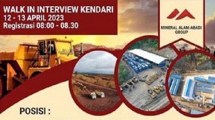 Walk In Interview PT Mineral Alam Abadi Group di Kendari, Kualifikasi ...