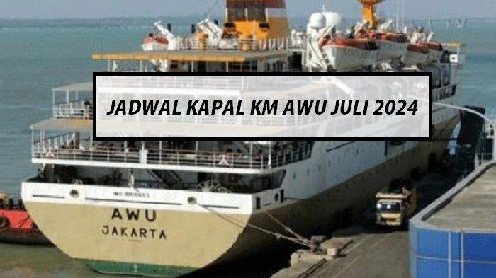 Jadwal Kapal KM Awu Rute Benoa, Kupang, Bima hingga Surabaya Mulai ...