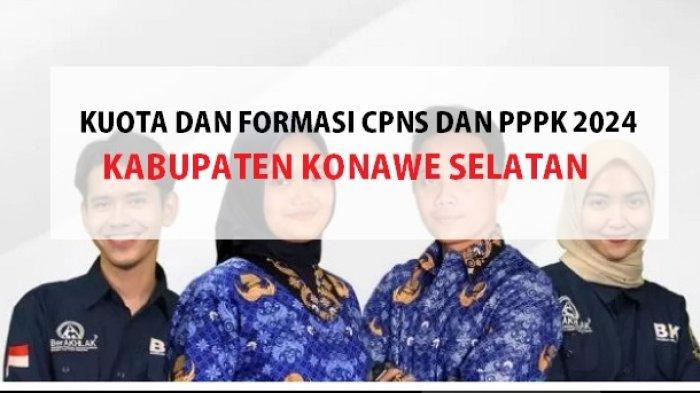 BOCORAN Kuota CPNS dan PPPK 2024 Konawe Selatan Sultra, Rincian Formasi Dibutuhkan ...