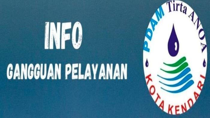PDAM Tirta Anoa Kendari Umumkan Layanan Air Bersih Terganggu hingga 3 Maret 2023 di 6 Kecamatan ...