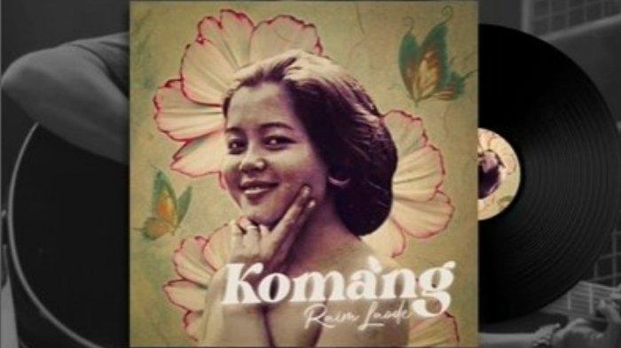 Lirik Lagu Viral TikTok Komang Karya Raim Laode Asal Sulawesi Tenggara, Lengkap Chord Gitarnya ...