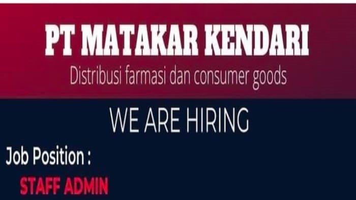 PT Matakar Kendari Sultra Buka Lowongan Kerja Posisi Staf Admin, Cek ...