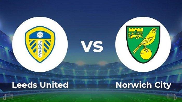 PREDIKSI Norwich City Vs Leeds United: H2H, Skor dan Line Up, Playoff ...