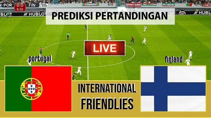 Prediksi Portugal Vs Finlandia: H2H, Skor dan Line Up, Jadwal Friendly Match Tim Eropa Hari Ini ...