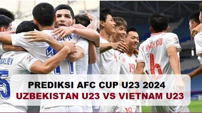 Uzbekistan U23 Vs Vietnam U23: Prediksi Skor, H2H dan Line Up, Penentuan Juara Grup D dan Runner ...