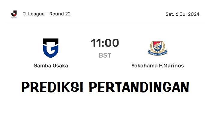 Prediksi Skor dan Line Up Gamba Osaka Vs Yokohama F Marinos: Jadwal J1 League 2024 Pekan 22 ...
