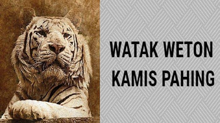 Ramalan Primbon Jawa 4 Juli 2024 Weton Kamis Pahing Khodam Macan Sakti ...