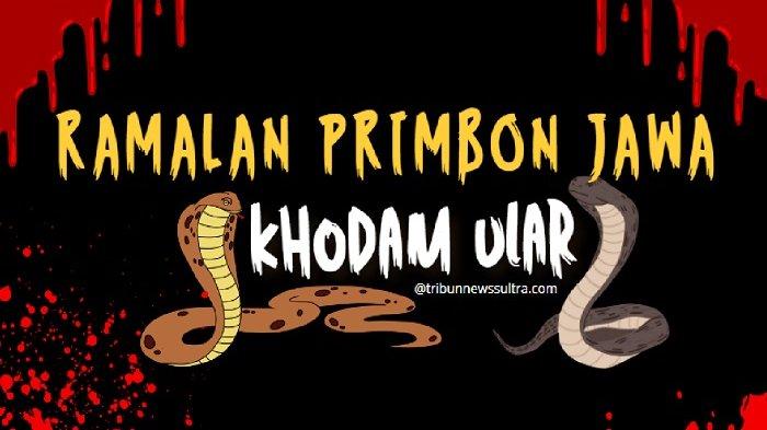 Ramalan Primbon Jawa Hati-hati Weton Khodam Ular Berpengaruh Pada Watak ...