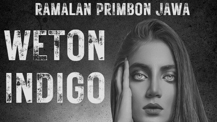 Ramalan Primbon Jawa Weton Indigo Mampu Lihat Kejadian Masa Depan ...
