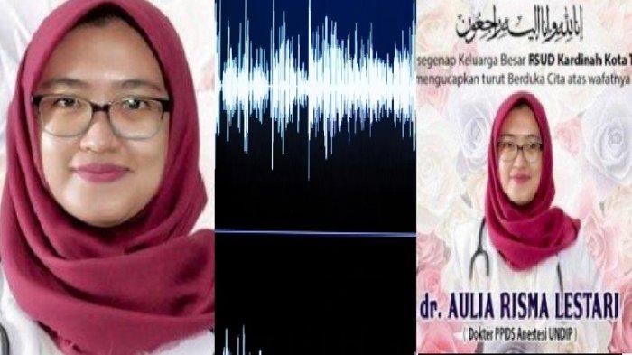 Rekaman Suara Dokter Aulia Risma Viral, Curhat ke Ayah, Tak Kuat Jalani ...