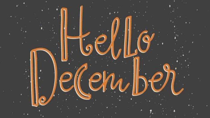 20 Ucapan Welcome Desember, Kata Bijak tentang Desember Buat Dibagikan ...