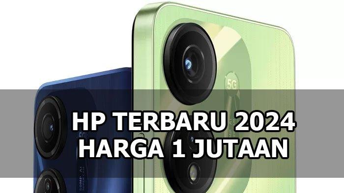 10 HP Terbaru 2024 Harga 1 Jutaan, Ada Itel P55 5G, Redmi 13C, Galaxy A05, Realme C51, HOT 30FF ...