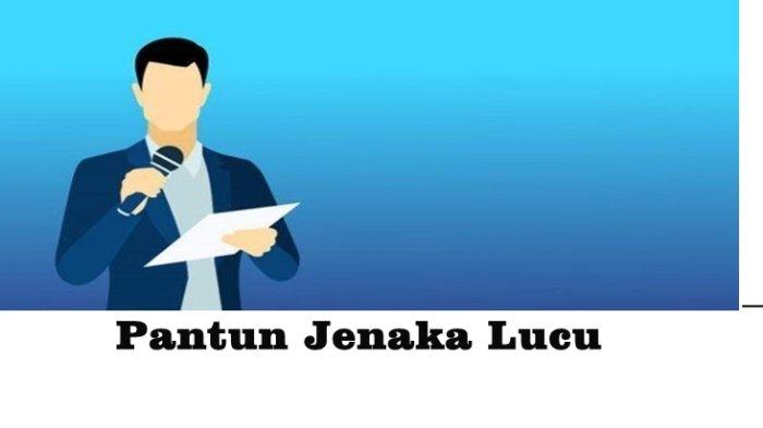Kumpulan Pantun Jenaka 4 Baris Lucu, untuk Dibagikan Ke Teman Saudara ...