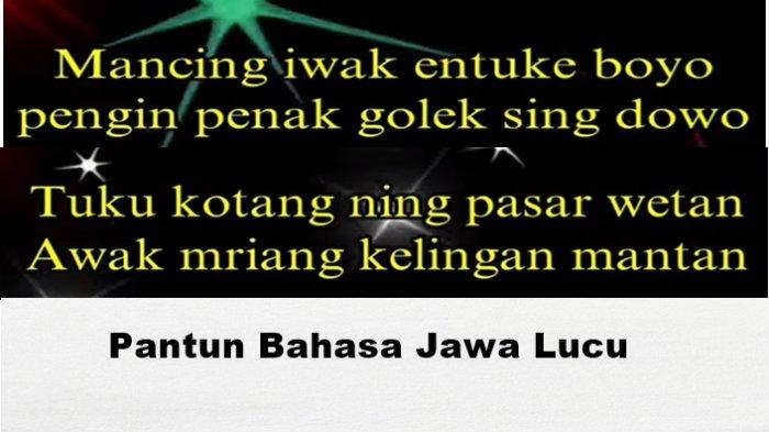 Kumpulan Pantun 2 Bari Bahasa Jawa Kocak dan Menghibur untuk Dibagikan ...
