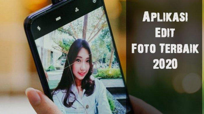 10 Aplikasi Edit Foto Terbaik 2020 Gratis di Android, Mengedit Foto ...